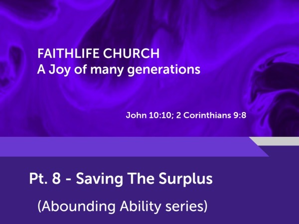 Pt. 8 - Saving The Surplus - Logos Sermons