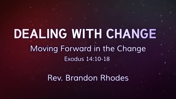 Moving Forward in the Change - Logos Sermons