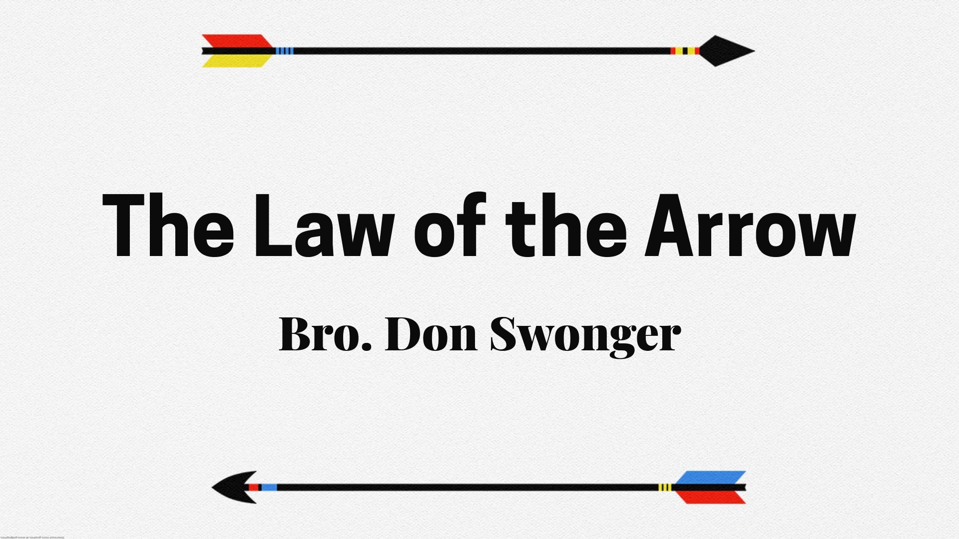 "The Law of the Arrow" - Logos Sermons
