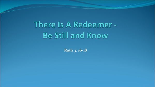 There is a Redeemer - Be Still and Know - Logos Sermons