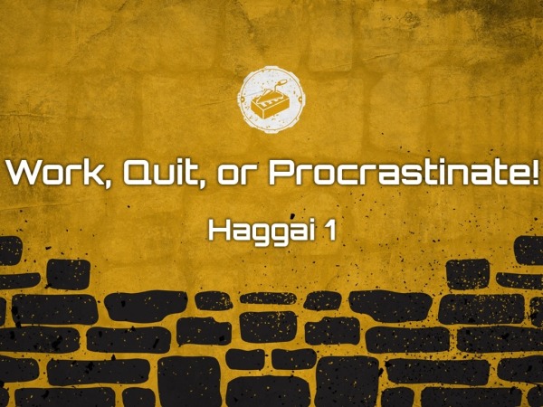 Work, Quit, or Procrastinate! - Logos Sermons