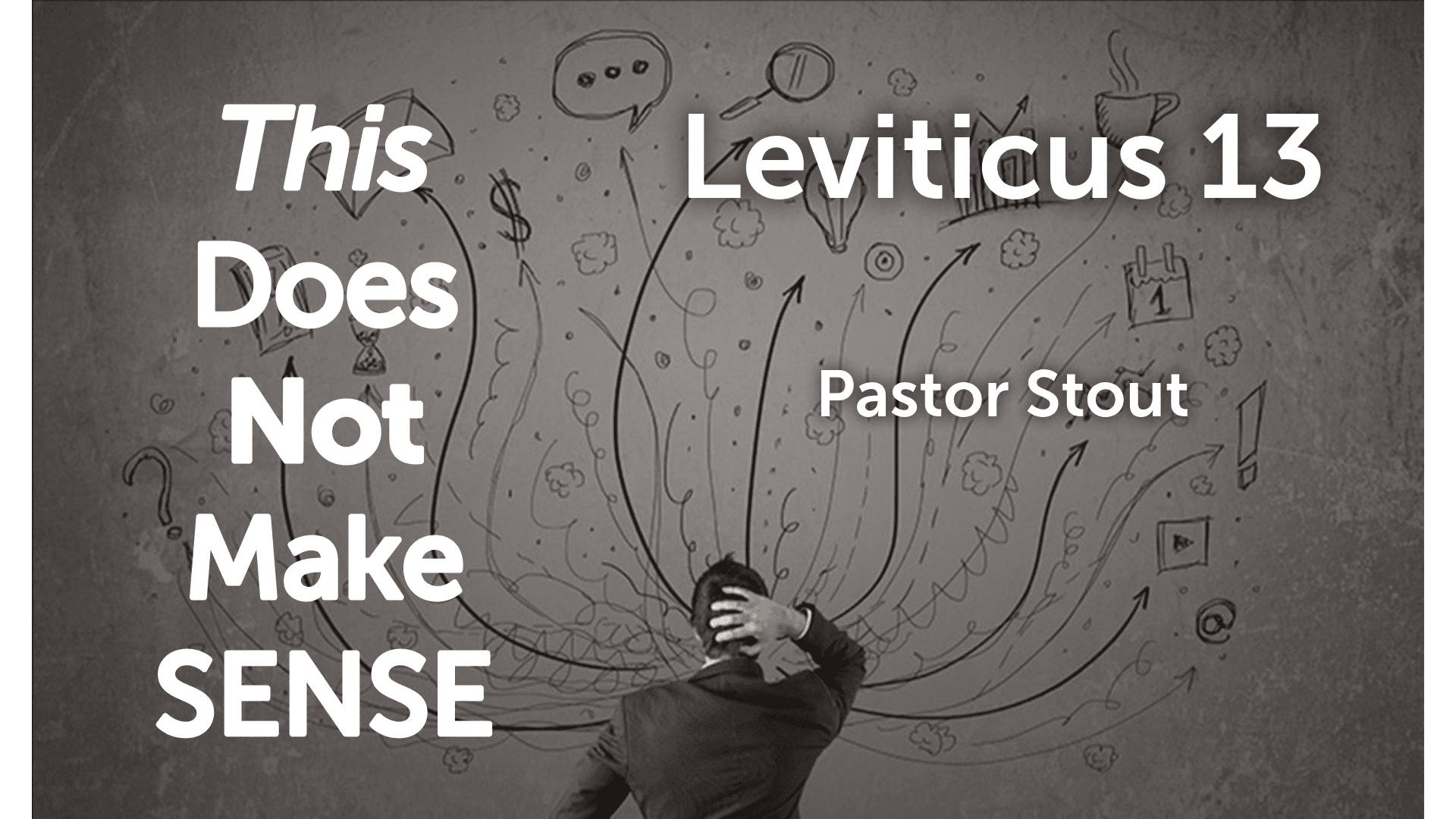 This Does Not Make Sense - Logos Sermons