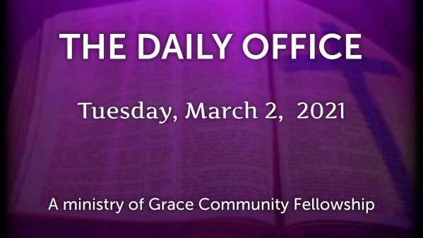 Daily Office - March 2, 2021 - Logos Sermons