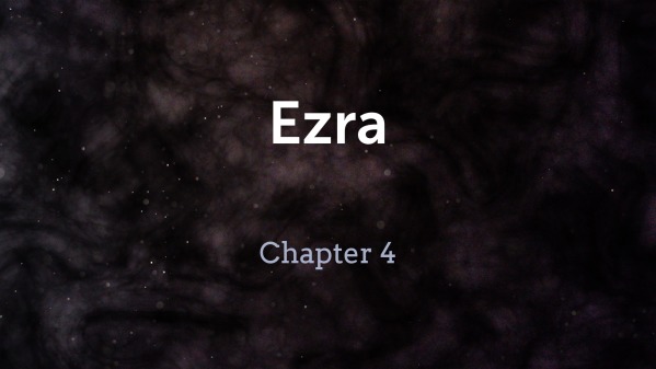 Ezra 4 - Logos Sermons