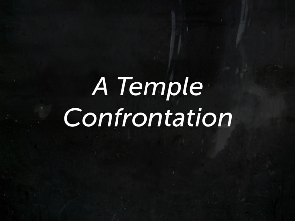 A Temple Confrontation Logos Sermons