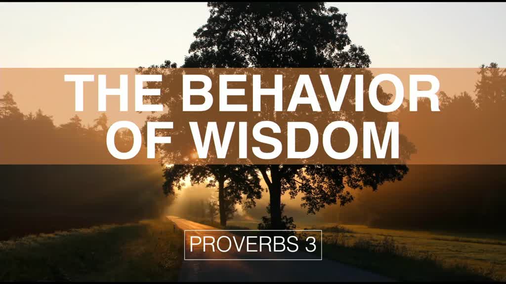 The Behavior of Wisdom - Logos Sermons