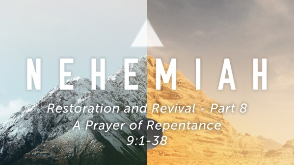 Sunday, March 14, 2021 - PM - A Prayer of Repentance - Nehemiah 9:1-38 ...