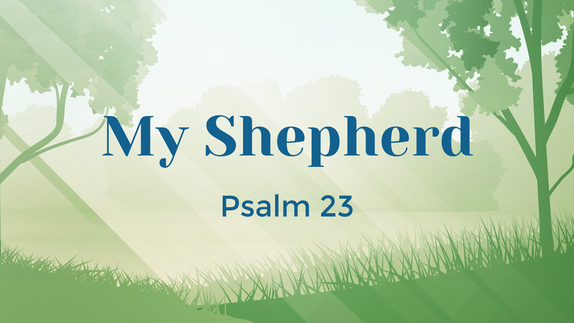 My Shepherd - Logos Sermons