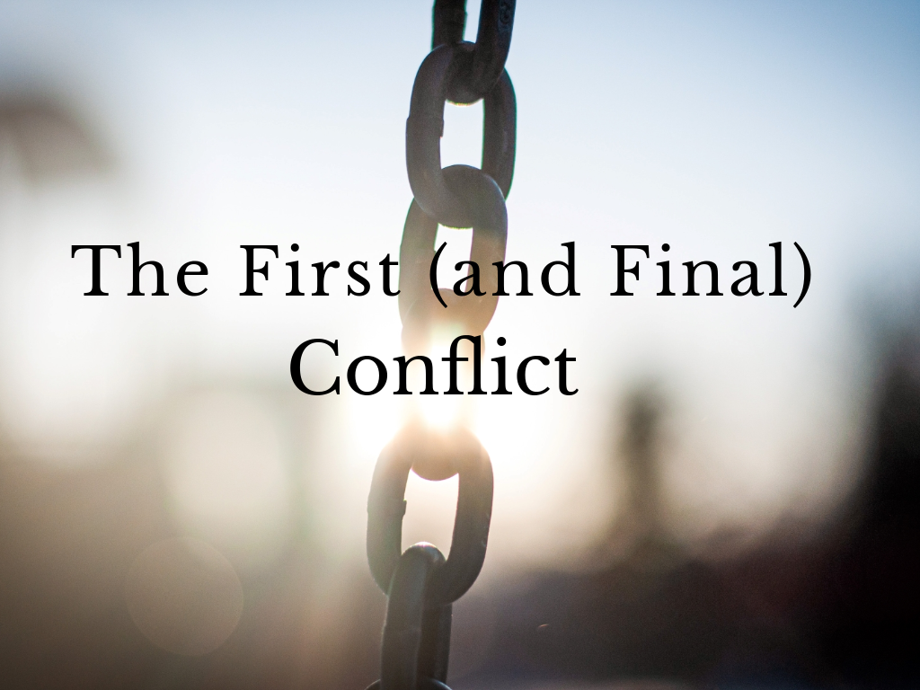 The First and Final Conflict - Logos Sermons