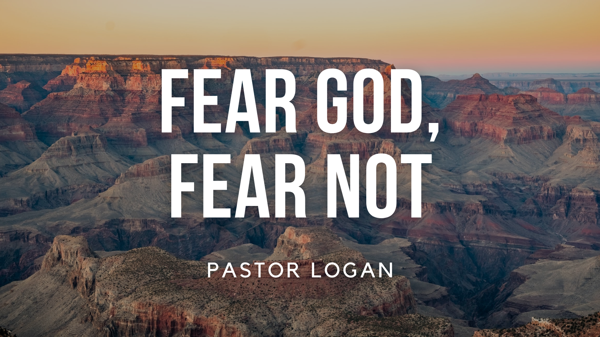 Fear God, Fear Not - Logos Sermons