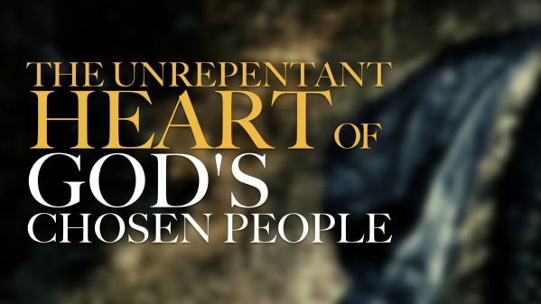 The Unrepentant Heart - Logos Sermons