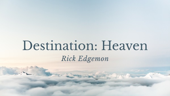 Destination: Heaven - Logos Sermons