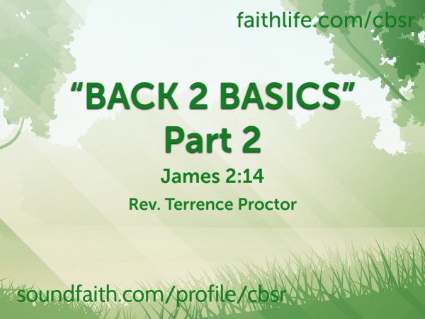 3-21-21 "Back 2 Basics - Part 2" - 2nd Service - Logos Sermons