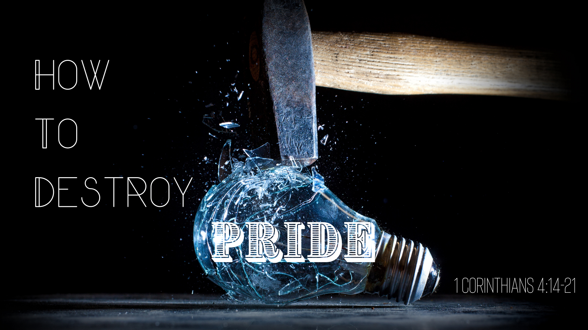How To Destroy Pride - 4:14-21 - Logos Sermons