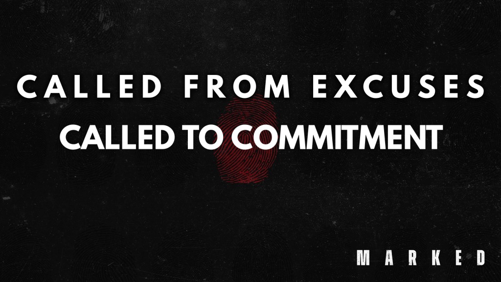 Called From Excuses, Called To Commitment - Logos Sermons