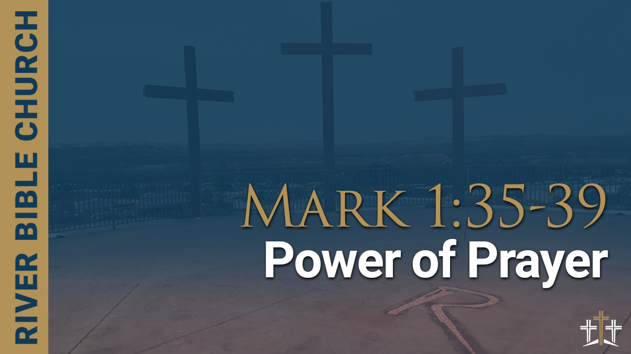 Mark 1:35-39 | Power of Prayer - Logos Sermons