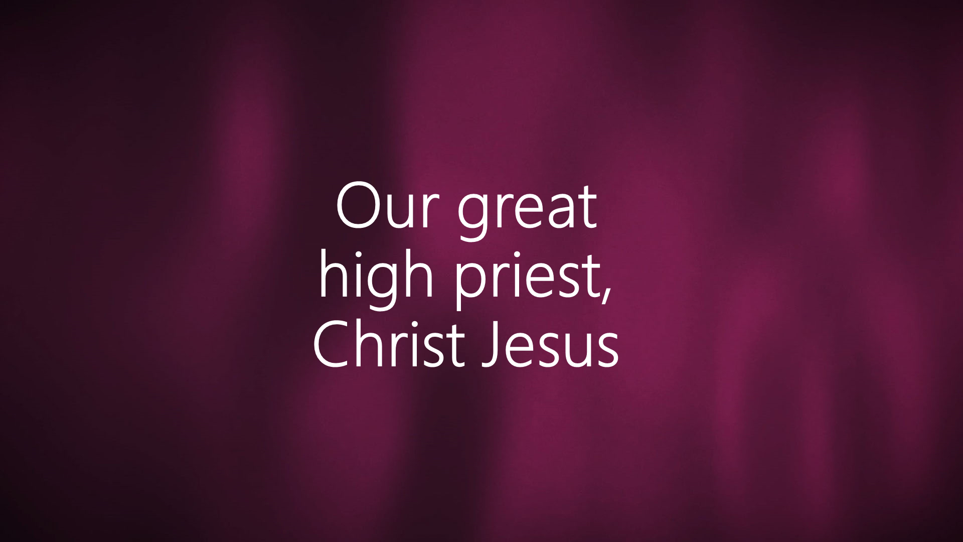 Our Great High Priest, Christ Jesus - Logos Sermons