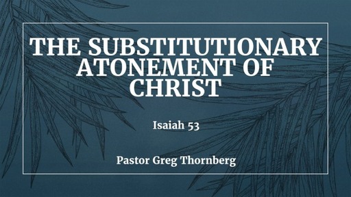 The Substitutionary Atonement of Christ - Faithlife TV