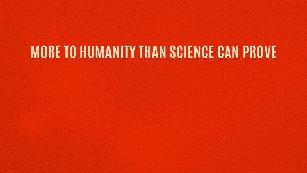 More to humanity than science can prove - Logos Sermons