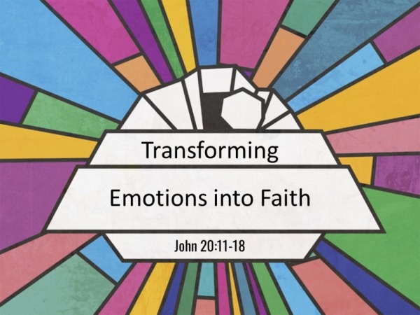 Transforming Emotions into Faith - Logos Sermons