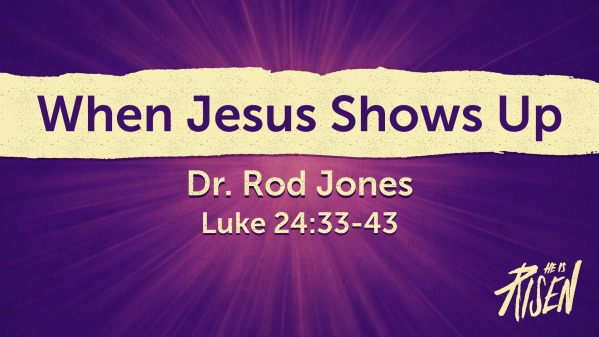 When Jesus Shows Up - Faithlife TV