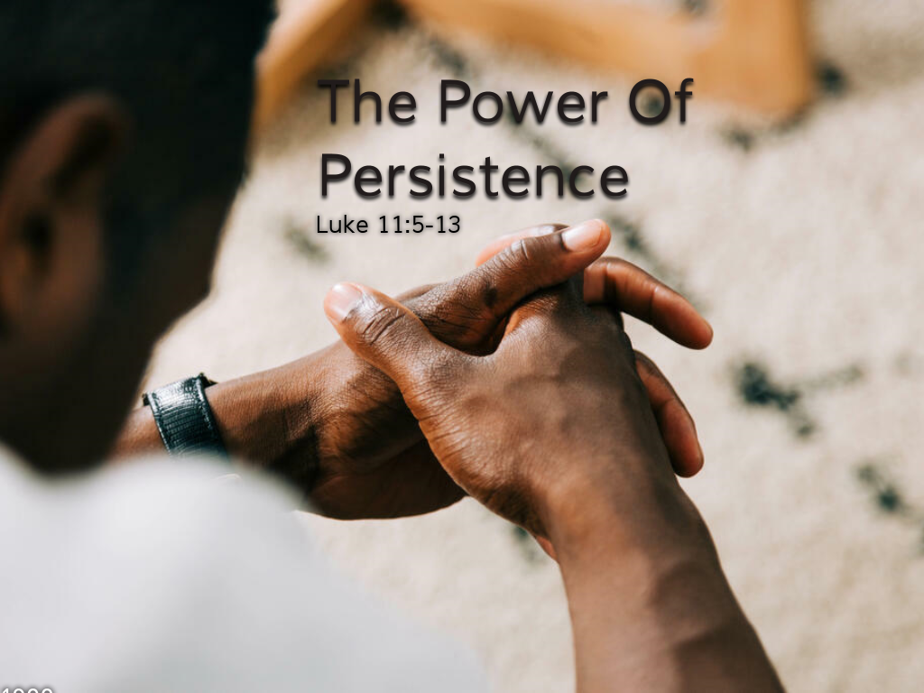 The Power Of Persistence - Logos Sermons