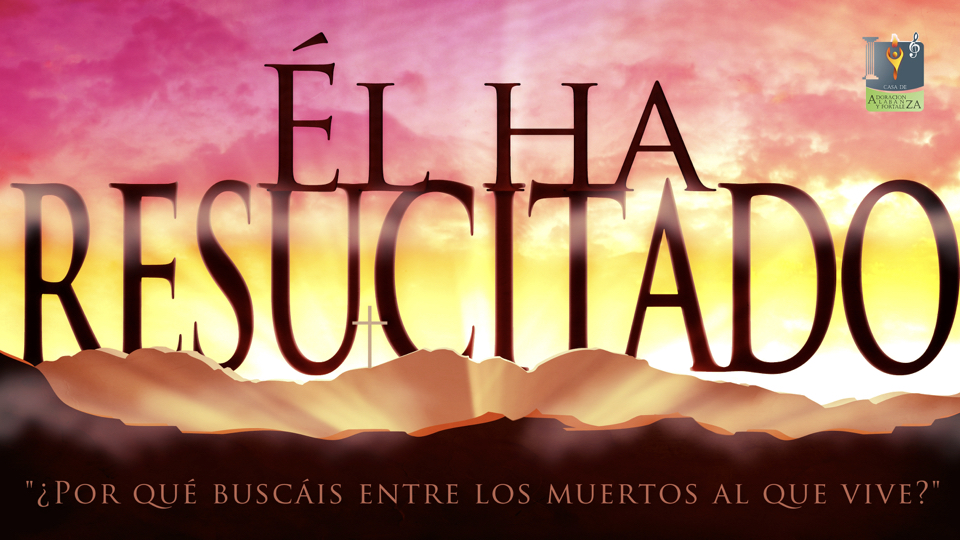 Él Ha Resucitado - Logos Sermons