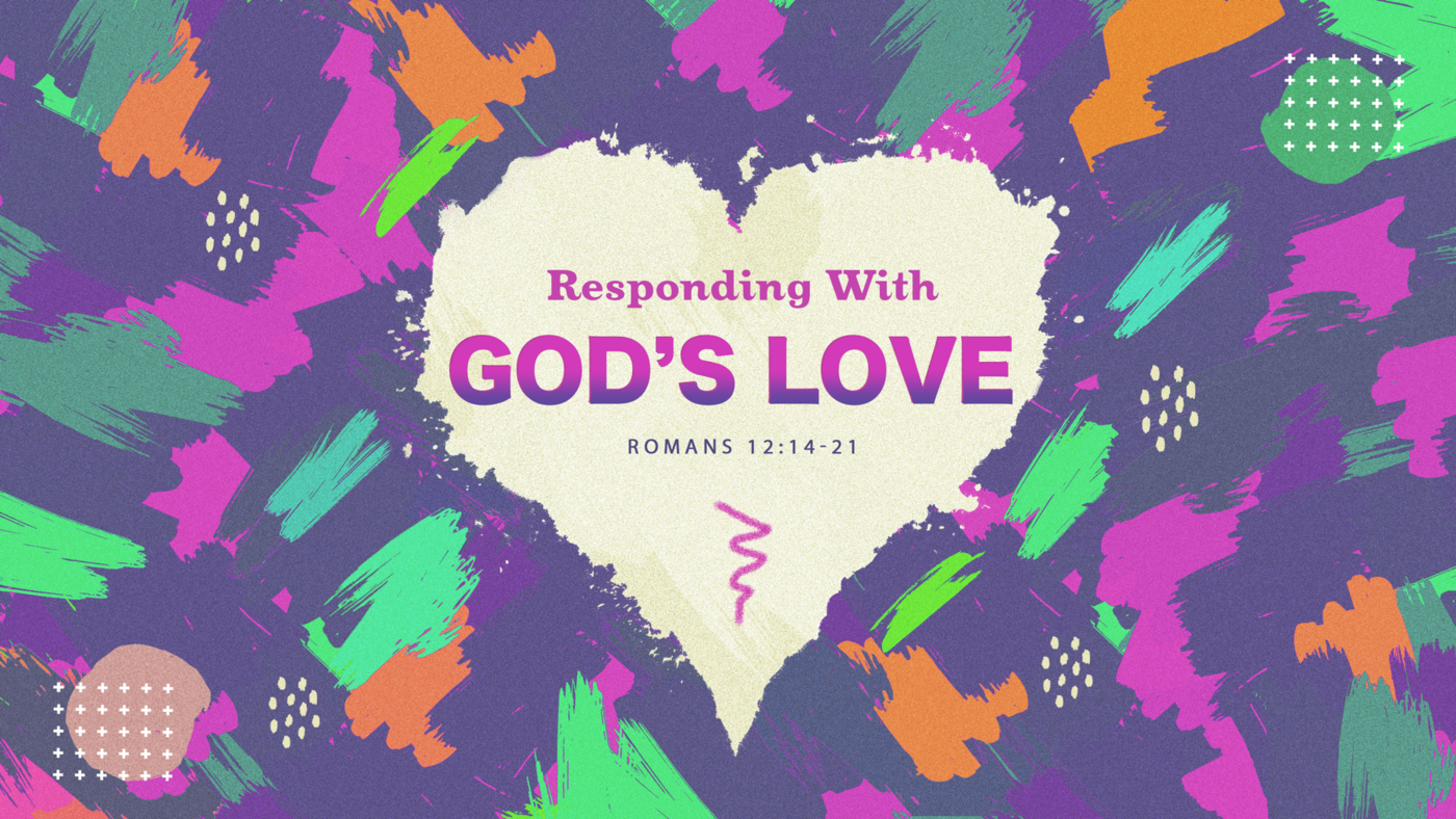 Responding With Gods Love - Faithlife TV