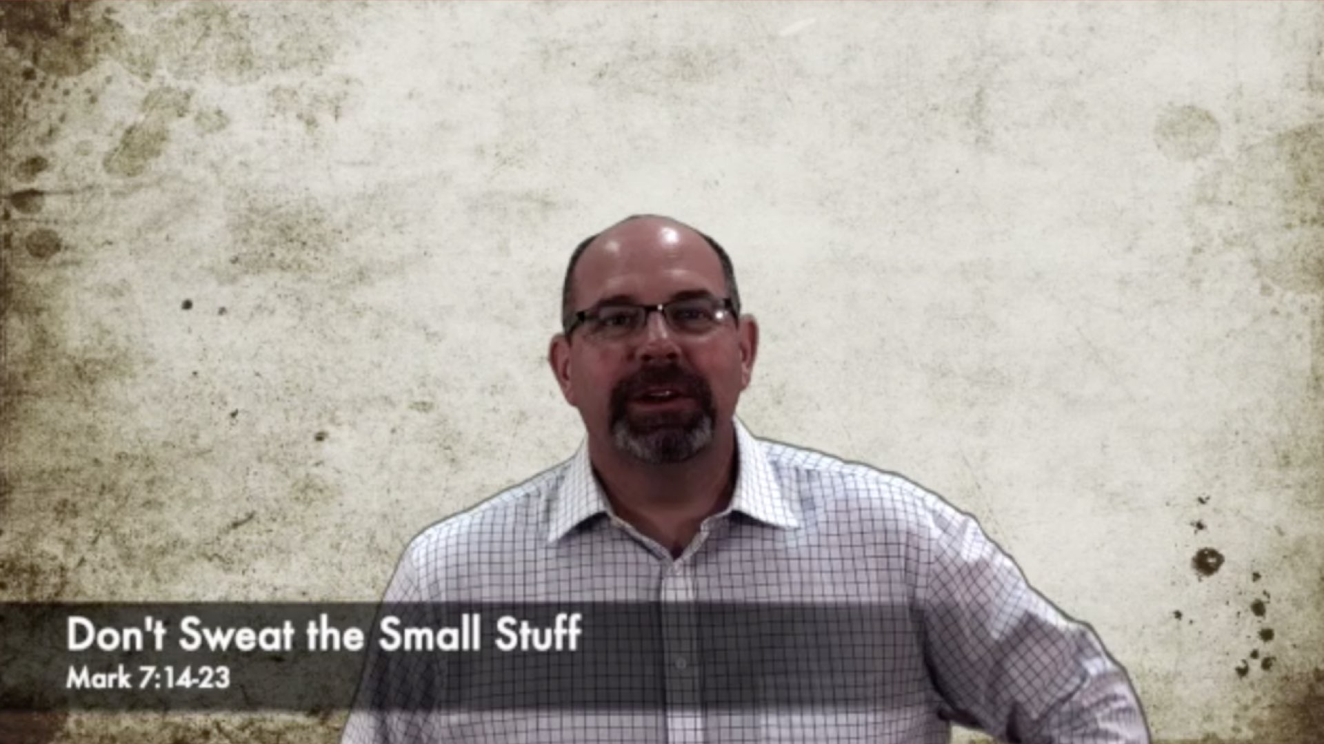 Don't Sweat the Small Stuff - Logos Sermons