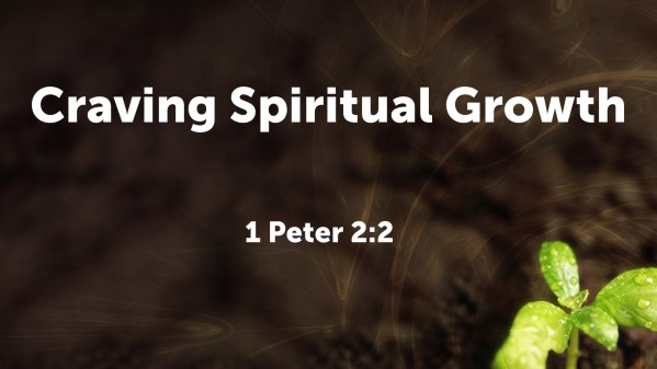 Craving Spiritual Growth - Logos Sermons