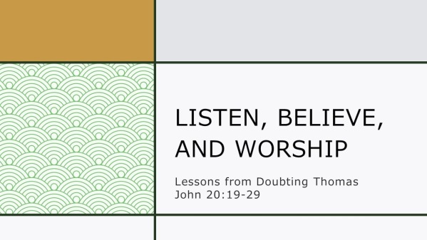 Listen, Believe, and Worship | Lessons from Doubting Thomas - Logos Sermons