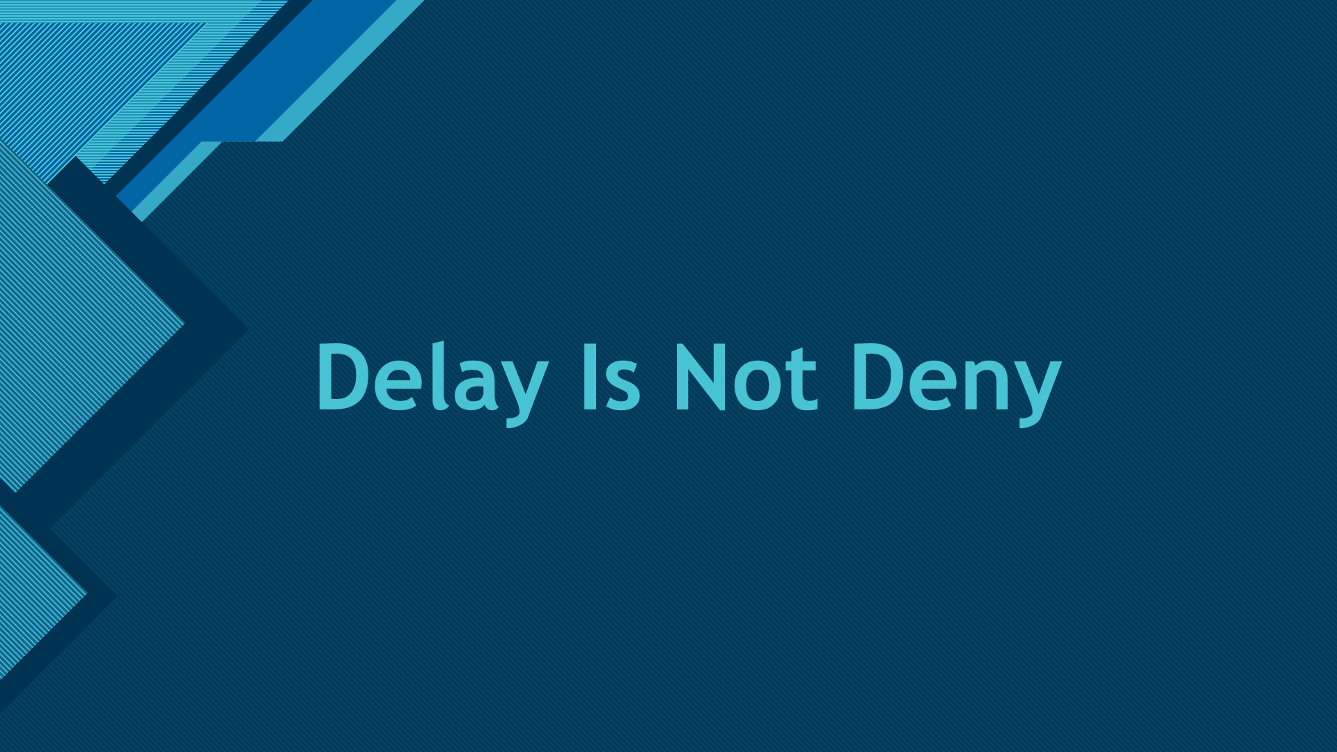 Delay Is Not Deny - Logos Sermons