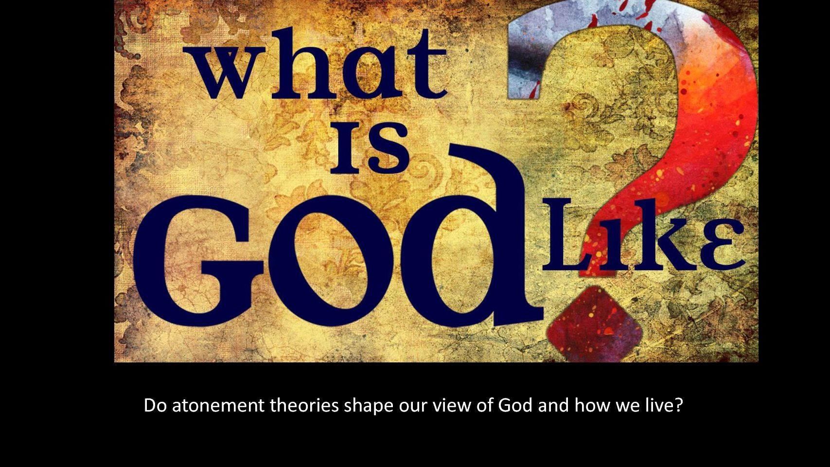 What is God Like? - Logos Sermons