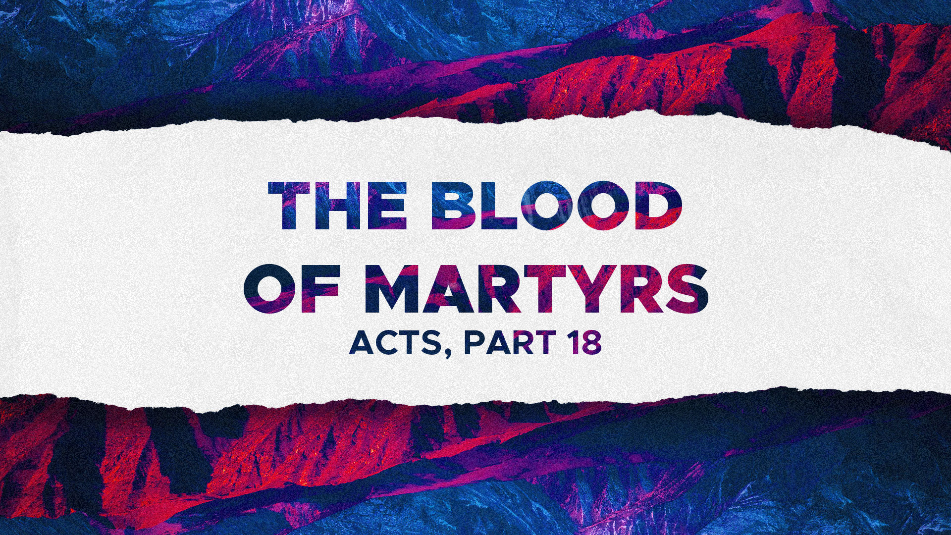 The Blood of Martyrs, Part 1 - Logos Sermons