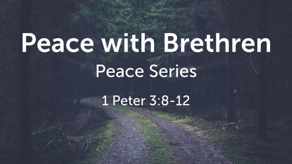 Peace with Brethren - Logos Sermons