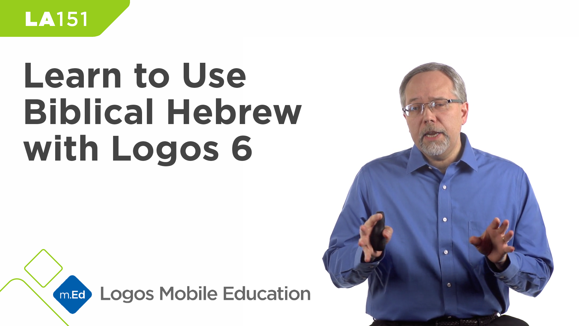 LA151 Learn to Use Biblical Hebrew with Logos 6 - Faithlife TV