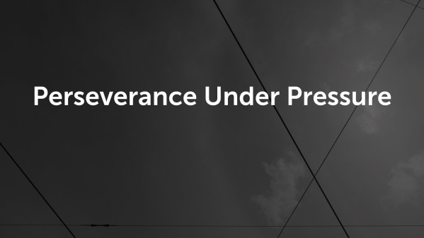 Perseverance Under Pressure - Logos Sermons