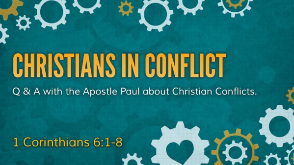 Christians In Conflict - Logos Sermons