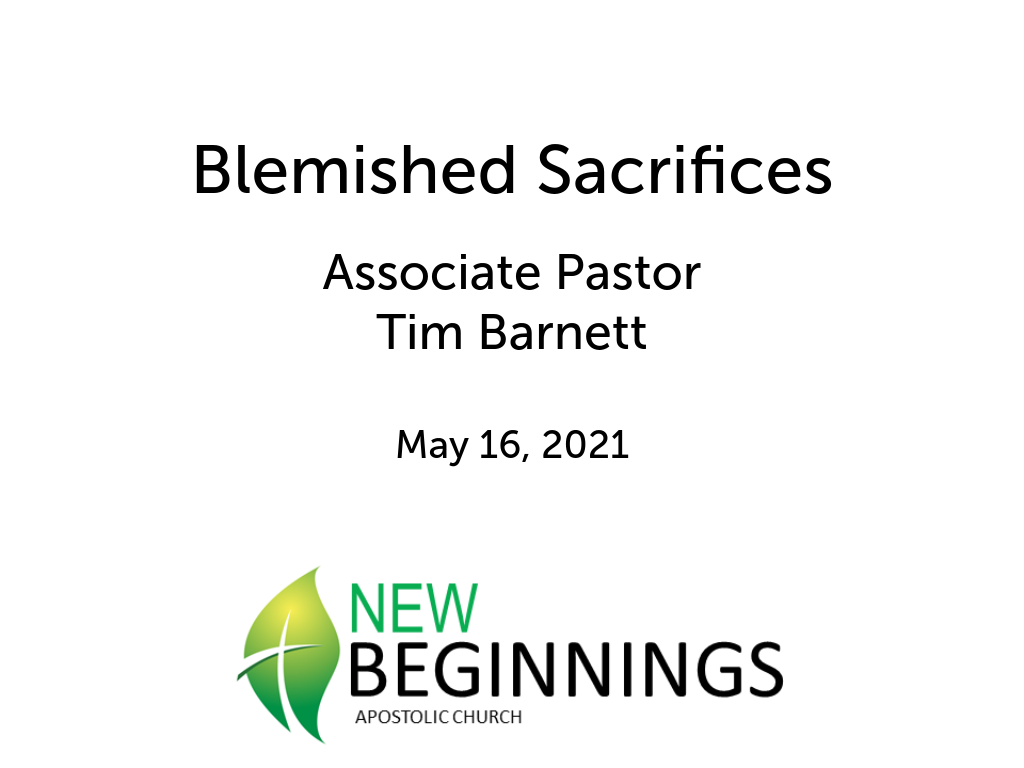 Sun 5/16 Blemished Sacrifices - Logos Sermons