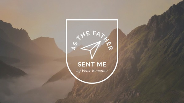 As The Father Sent Me - Pastor Peter - Logos Sermons