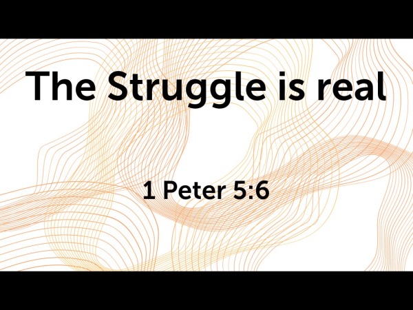 The Struggle is real - Logos Sermons