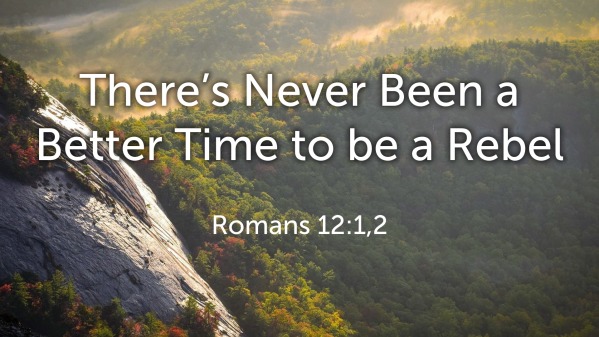 There's Never Been a Better Time to be a Rebel 5-30-2021 Sunday PM ... There's Never Been a Better Time to be a Rebel 5-30-2021 Sunday PM ...