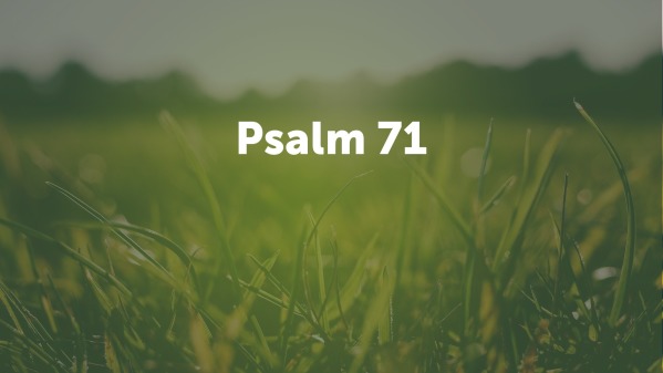 Psalms 71 - Logos Sermons
