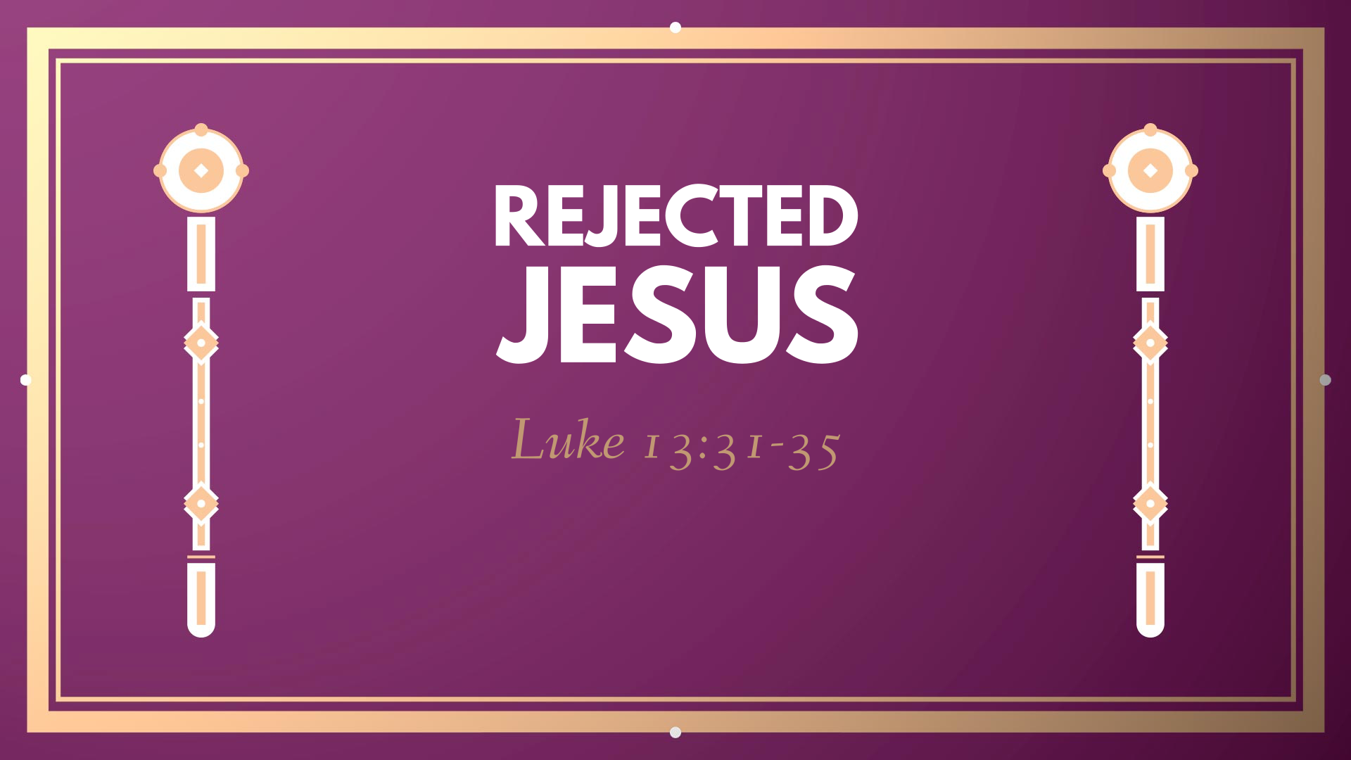 Rejected Jesus - Logos Sermons
