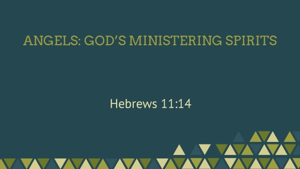 Angels: God's Ministering Spirits - Logos Sermons