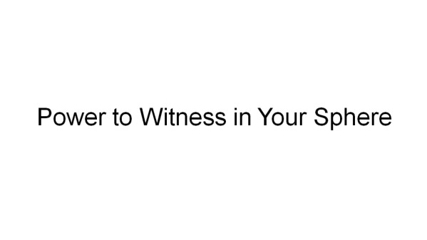 Power to Witness - Logos Sermons