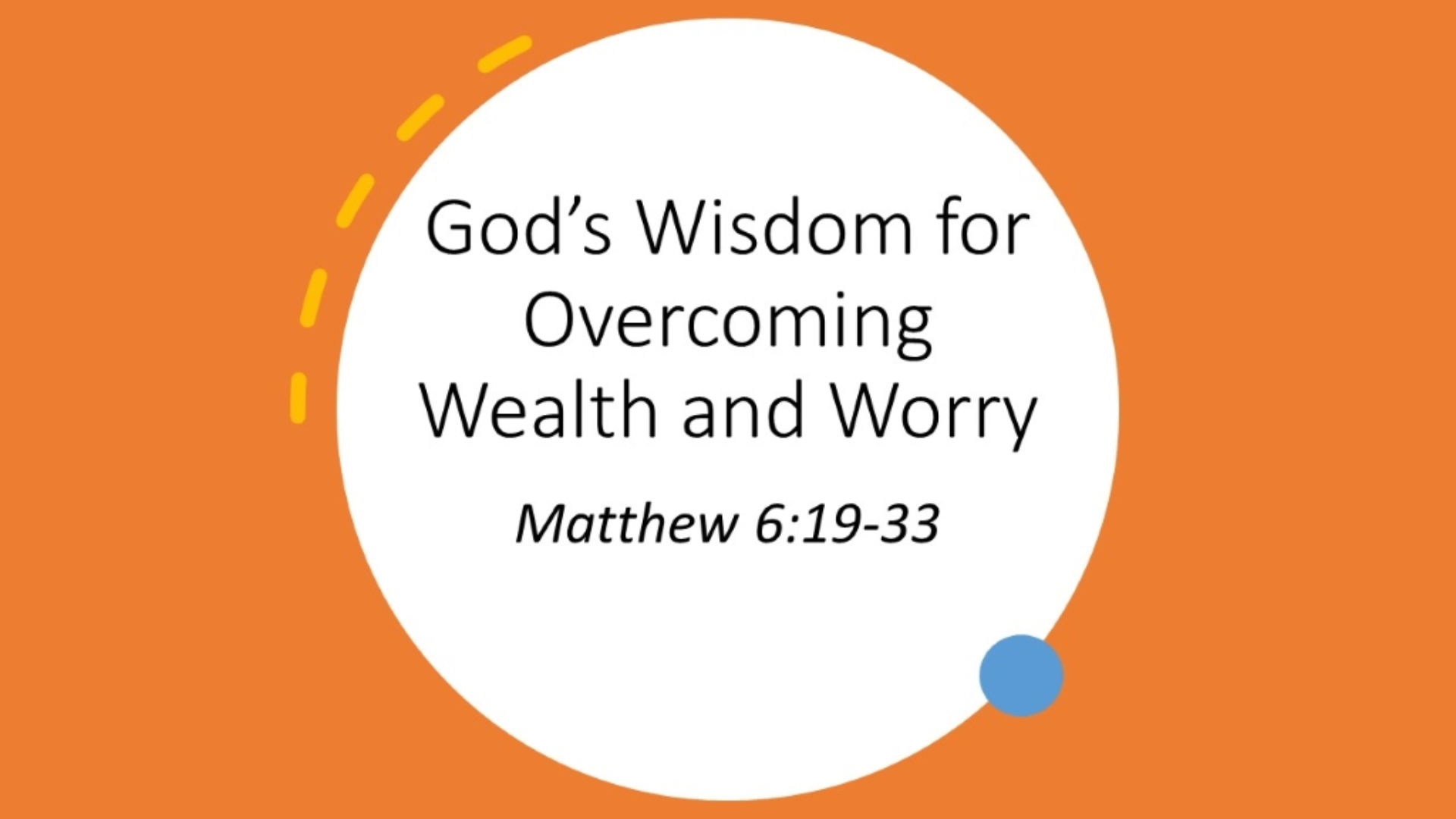 God's Wisdom for Overcoming Wealth and Worry - Logos Sermons