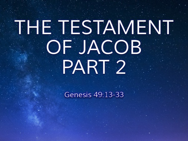 The Testament of Jacob Part 2 - Logos Sermons