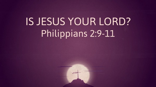 Is Jesus Your Lord? - Logos Sermons