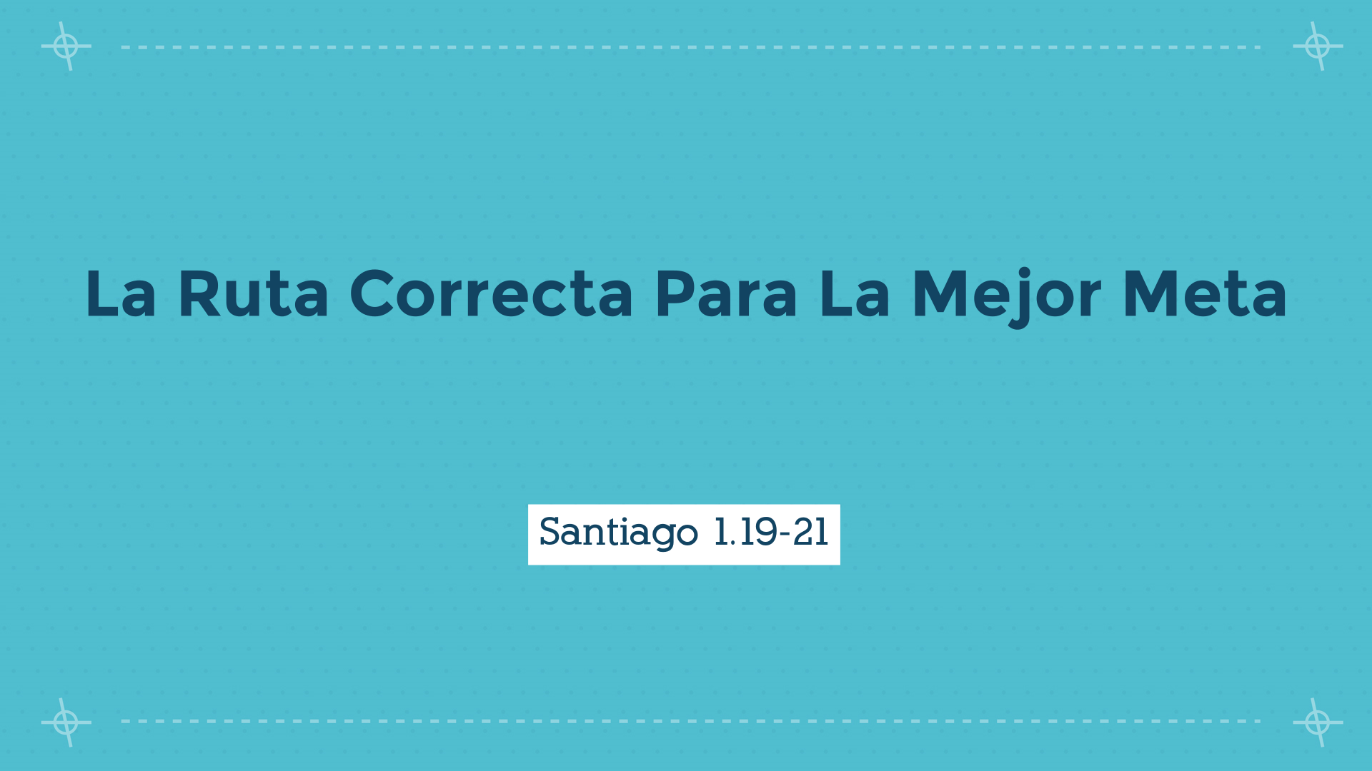La Ruta Correcta Para La Mejor Meta - Logos Sermons